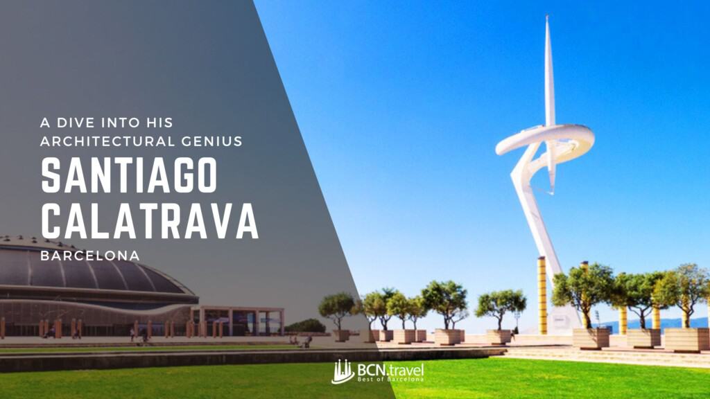Santiago Calatrava Barcelona: A Dive into His Architectural Genius