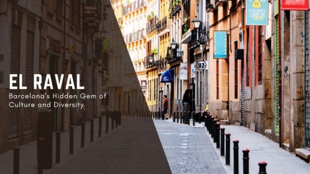 Unveiling El Raval: Barcelona's Hidden Gem of Culture and Diversity ...