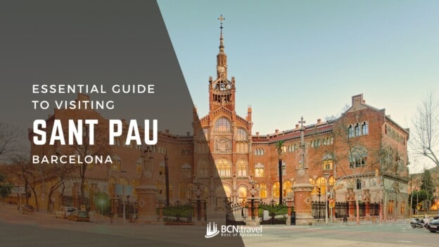 Essential Guide to Visiting Sant Pau in Barcelona