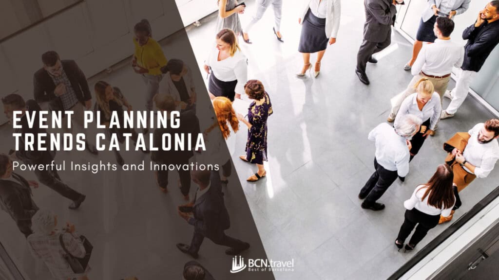 Event Planning Trends Catalonia 2025: Powerful Insights and Innovations ...