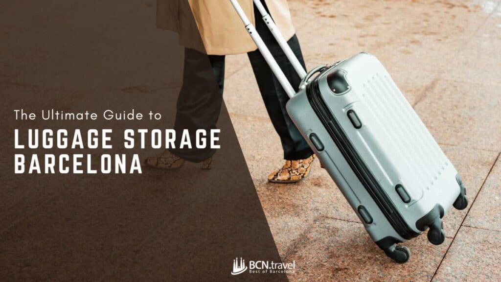 Ultimate Guide to Luggage Storage Barcelona with Travel Hacks
