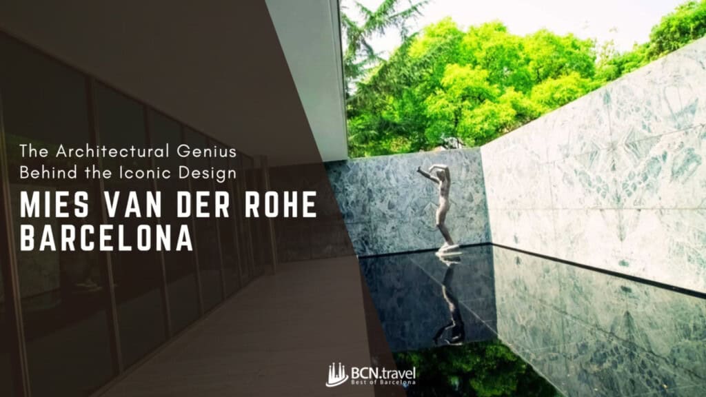 Mies Van Der Rohe Barcelona: A Genius at Work