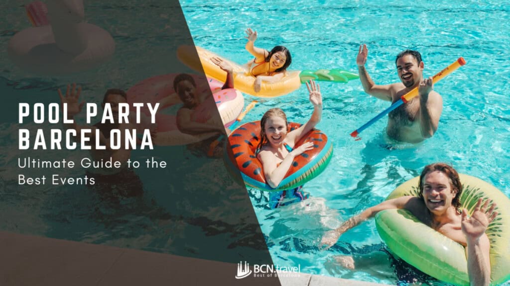 Pool Party Barcelona: Ultimate Guide to the Best Events | BCN.travel